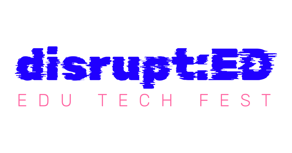 disrupt:ED 2026 - Tech & Education Festival